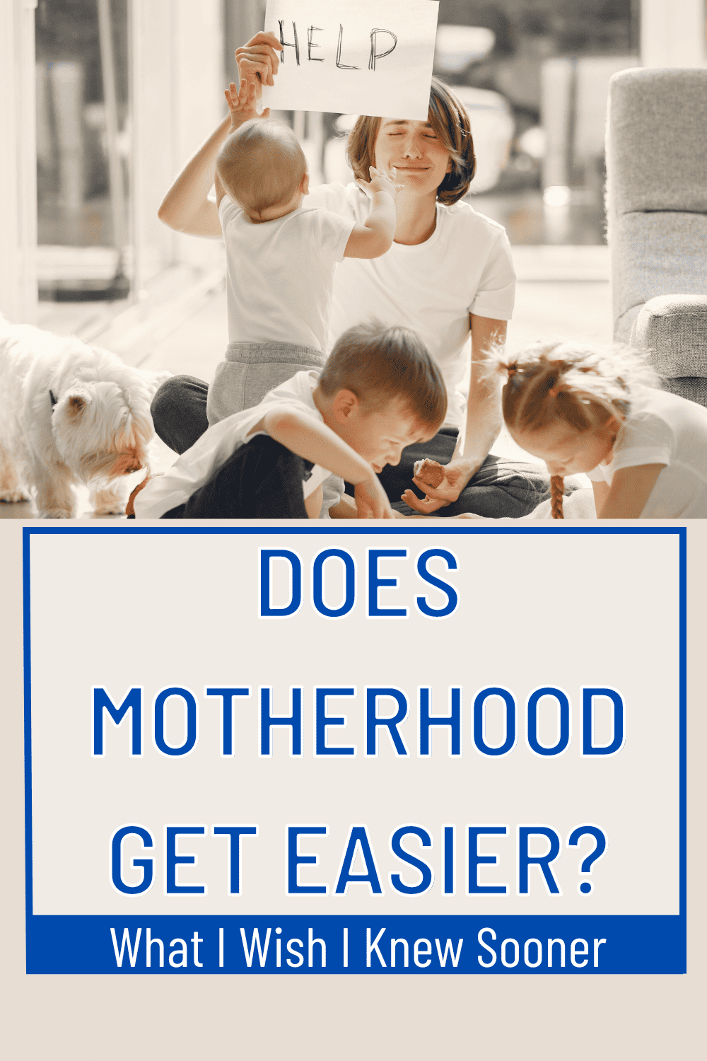 Does Motherhood Get Easier? Here's My Take On It. - Mending Time, Mama!