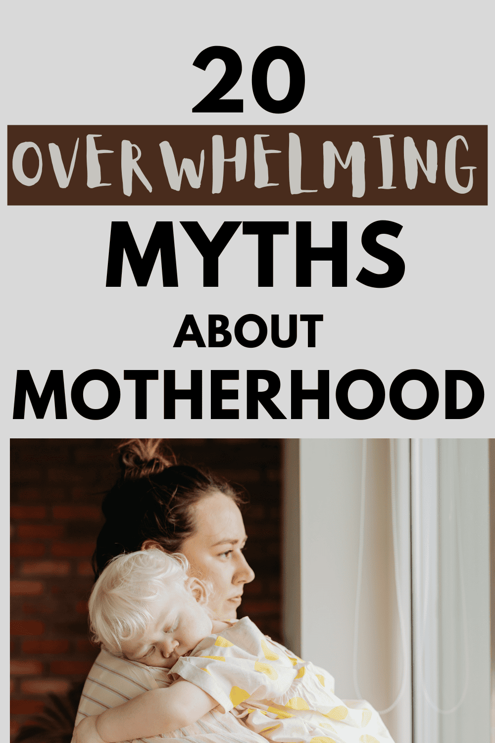 20 Motherhood Myths You Should Know About - Mending Time, Mama!