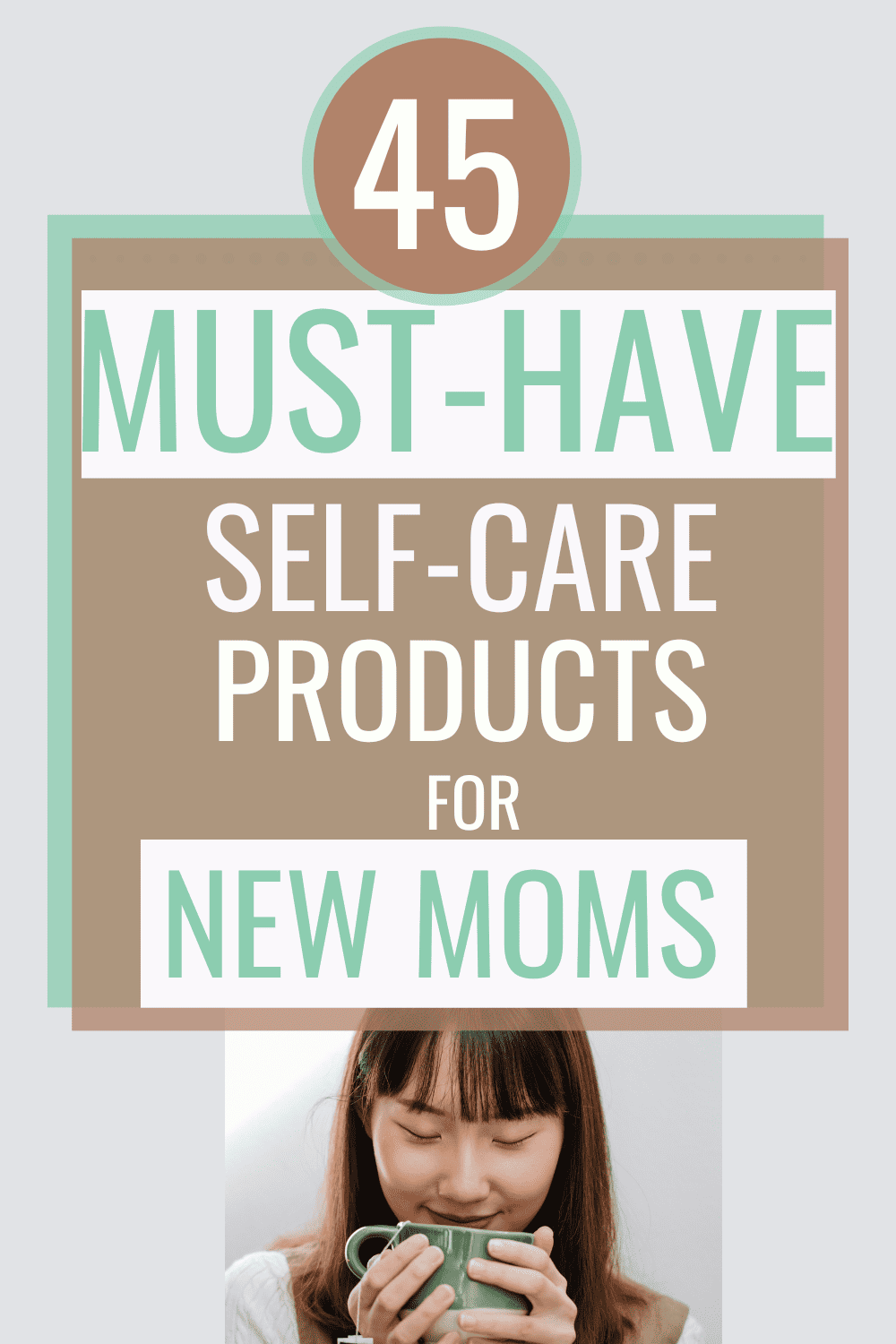45 Must Have Self-Care Products for New Moms - Mending Time, Mama!